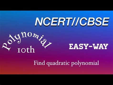 Find The Quadratic Polynomial Given Sum Product Of Zeros CBSE Th NCERT YouTube