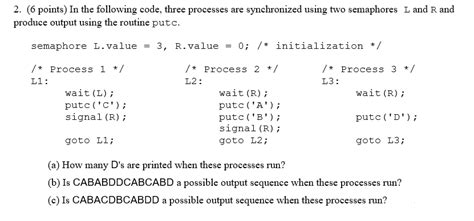Solved 2 6 Points In The Following Code Three Processes