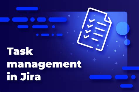 Jira For Task Management A Comprehensive Guide Deviniti