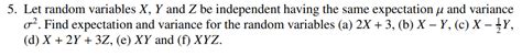 Solved 5 Let Random Variables Xy And Z Be Independent