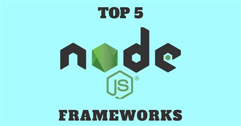 Top NodeJS Frameworks For Developers In CitrusLeaf Blog