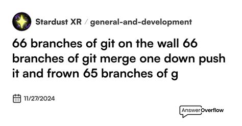 66 Branches Of Git On The Wall 66 Branches Of Git Merge One Down Push
