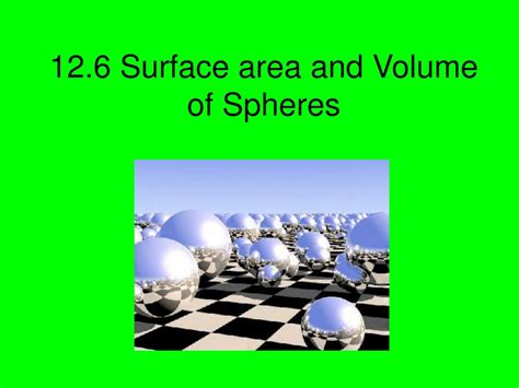 PPT 12 6 Surface Area And Volume Of Spheres PowerPoint Presentation Free Download ID 519543