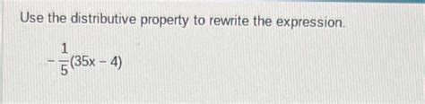 Solved Use The Distributive Property To Rewrite The