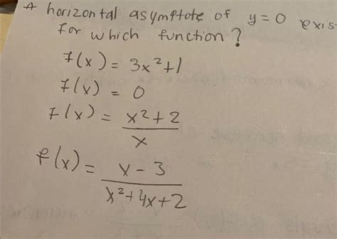 Solved A Horizontal Asymptote Of Y0 Exis For Which