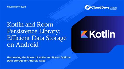 Kotlin And Room Persistence Library Efficient Data Storage On Android