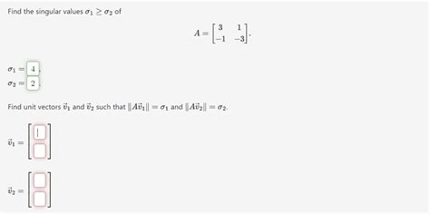 solved find the singular values σ1≥σ2