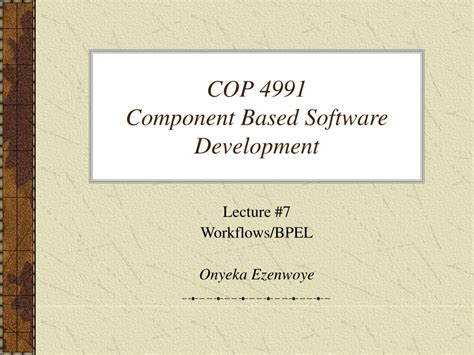 PPT COP 4991 Component Based Software Development PowerPoint