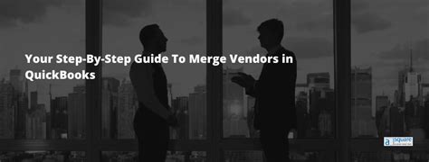 How To Merge Vendors In QuickBooks Get Paid Pay Expenses