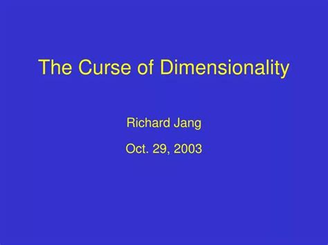 Ppt The Curse Of Dimensionality Powerpoint Presentation Free