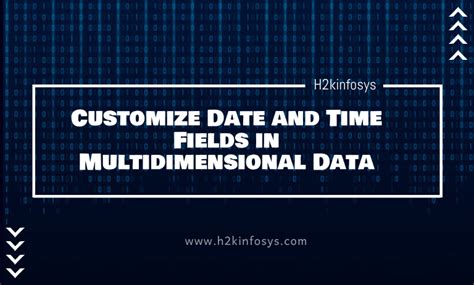 Customize Date And Time Fields In Multidimensional Data