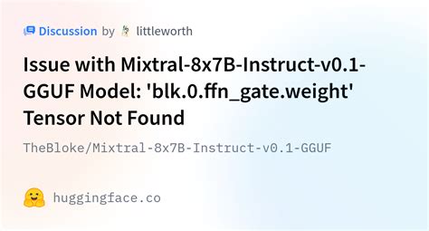 Theblokemixtral 8x7b Instruct V01 Gguf · Issue With Mixtral 8x7b Instruct V01 Gguf Model