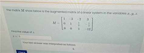 solved the matrix m ﻿show below is the augmented matrix of a