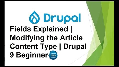 fields explained generate content for content type drupal 9 beginner youtube