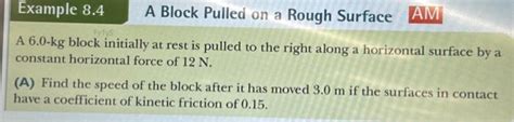 Solved A Kg Block Initially At Rest Is Pulled To The Chegg