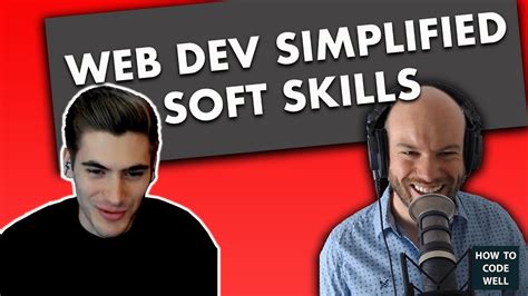 Htcw Podcast 23 Web Development Soft Skills Web Dev Simplified Interview Youtube