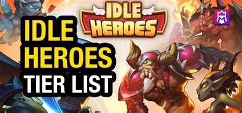 Idle Heroes Tier List October 2025 Best Heroes For Pve And Pvp