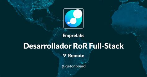 Desarrollador Ror Full Stack At Emprelabs Remote Work From Home Get On Board