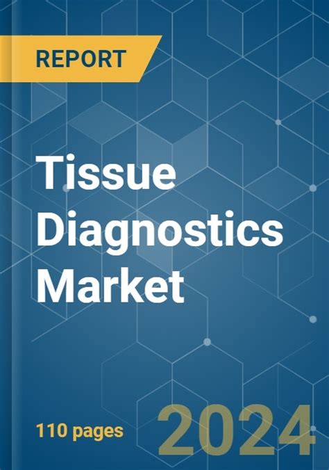 Tissue Diagnostics Market Share Analysis Industry Trends