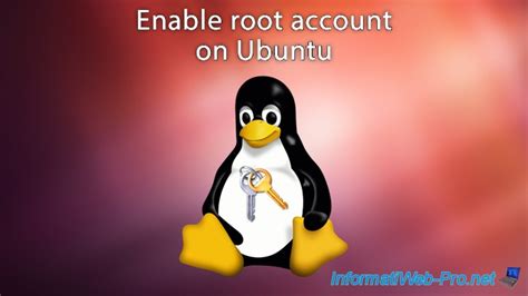 Enable Root Account On Ubuntu Linux Tutorials Informatiweb Pro