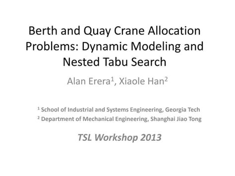 Dynamic And Stochastic Berth And Quay Crane Allocation Tsl Workshop