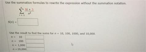 Solved Use The Summation Formulas To Rewrite The Expression
