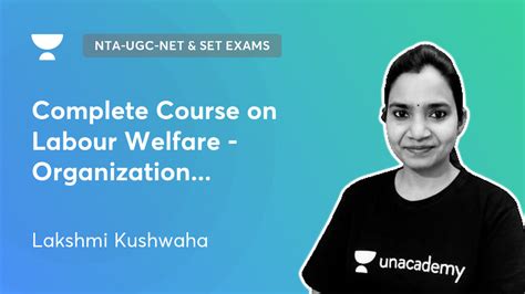 Nta Ugc Net And Set Exams Complete Course On Labour Welfare Organizational Behaviour By Unacademy