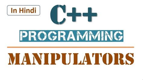 Manipulators In C Programming In C How To Use Manipulators In C Learners Region YouTube