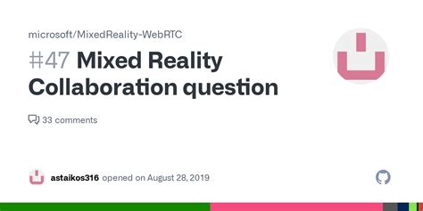 Mixed Reality Collaboration Question · Issue 47 · Microsoftmixedreality Webrtc · Github