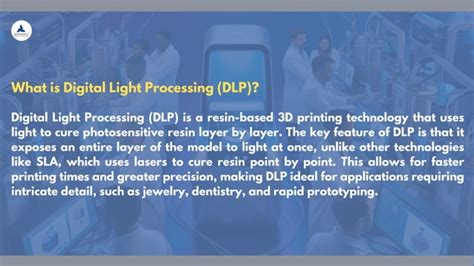 Digital Light Processing Dlp In 3d Printing Revolutionizing The Future Of Additive