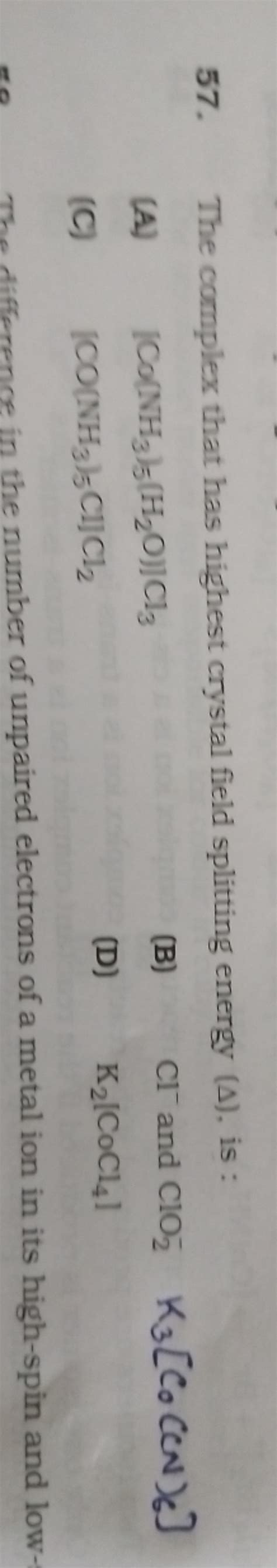 57 The Complex That Has Highest Crystal Field Splitting Energy Δ Is
