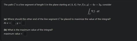 solved the path c is a line segment of length 5 in the plane