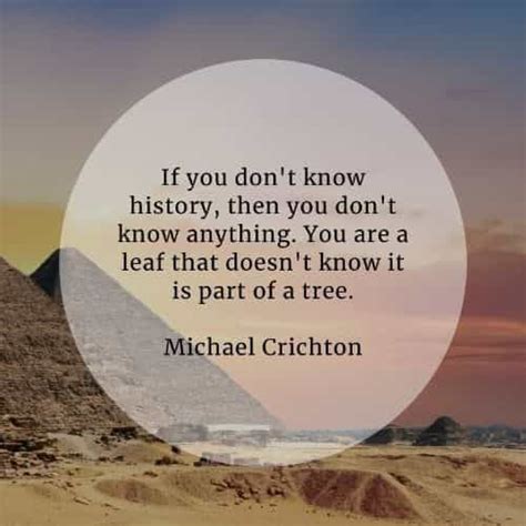 50 History Quotes Thatll Make A Positive Impact On You History