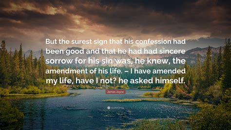 James Joyce Quote “but The Surest Sign That His Confession Had Been