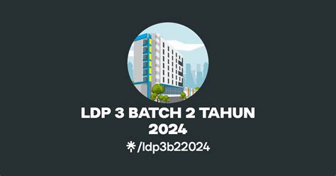 ldp 3 batch 2 tahun 2024 linktree