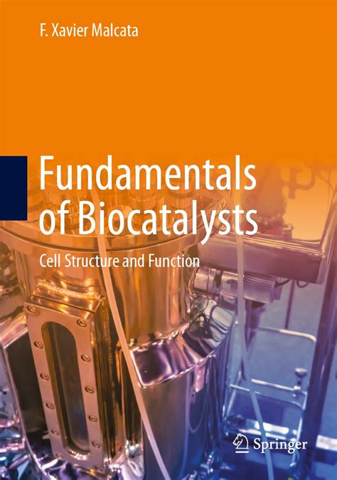 Fundamentals Of Biocatalysts Cell Structure And Function Malcata F Xavier 9783031411540