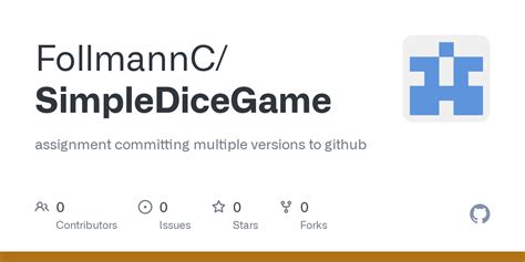 Github Follmanncsimpledicegame Assignment Committing Multiple Versions To Github