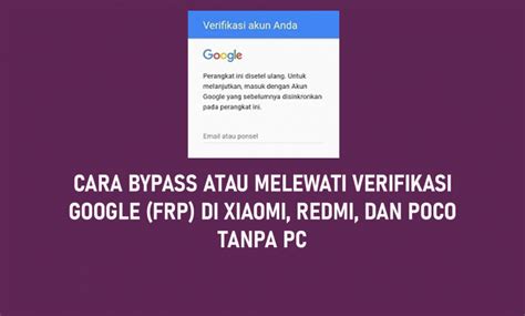 Cara Bypass Atau Melalui Verifikasi Google Frp Di Xiaomi Redmi Dan Poco Tanpa Pc Tribun Tekno