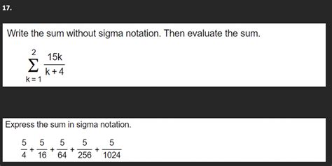 Solved 17 Write The Sum Without Sigma Notation Then