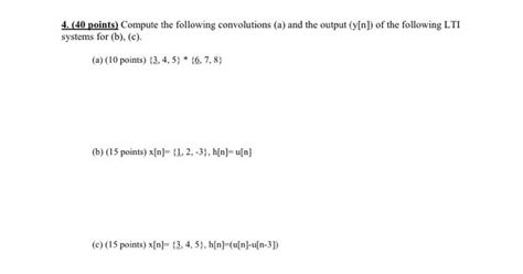 Solved 4 40 Points Compute The Following Convolutions A