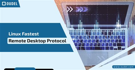 Linux Fastest Remote Desktop Protocol