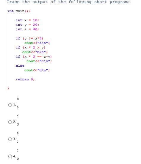 Solved Trace The Output Of The Following Short Program Int