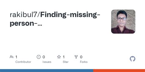 Github Rakibul7finding Missing Person Facerecognitionusing Ai