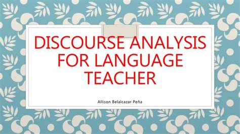 Ppp Discourse Analysis For Language Teacher Ppt