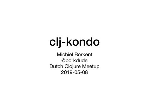 Clj Kondo A Linter For Clojure Code That Sparks Joy Dcm May 19