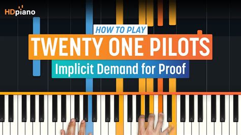 How To Play Implicit Demand For Proof By Twenty One Pilots HDpiano