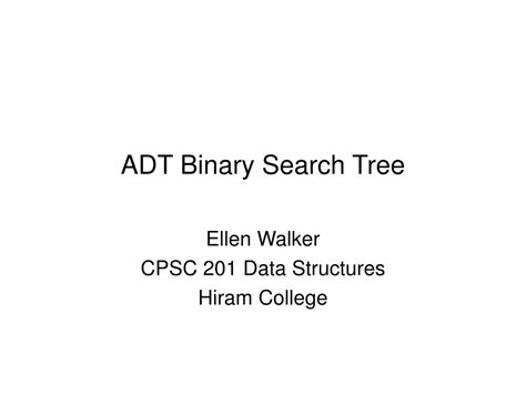 Ppt Adt Binary Search Tree Powerpoint Presentation Free Download