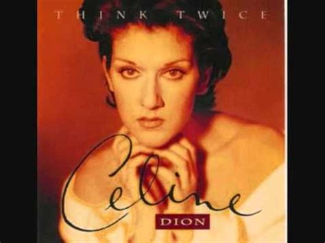 Celine Dion Think Twice Unreleased Version Youtube