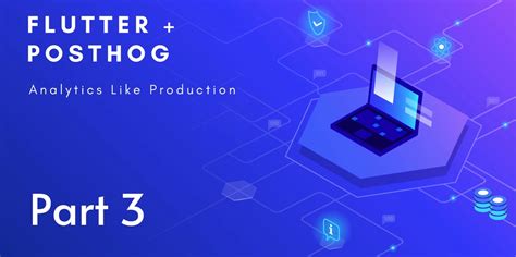 Implementing Posthog Analytics In Flutter Tutorial Dev Community