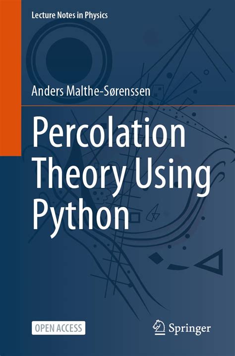 Percolation Theory Using Python Lecture Notes In Physics Malthe